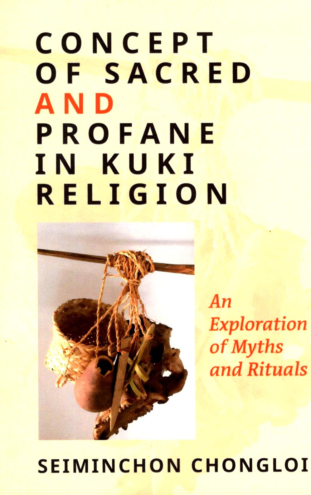 Concept of Sacred And Profane In Kuki Religion – St Pauls India