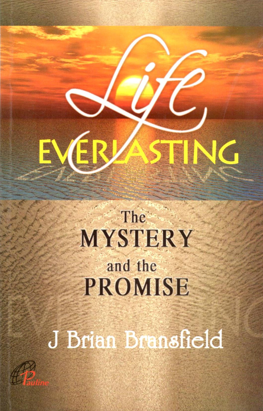 Life Everlasting – St Pauls India