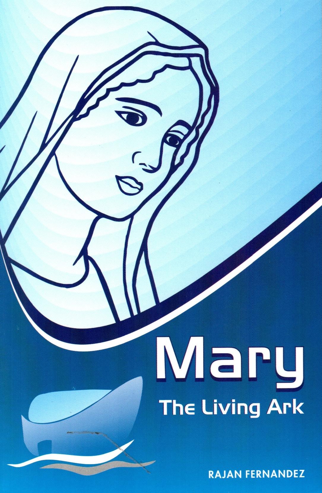 Mary : The Living Ark – St Pauls India