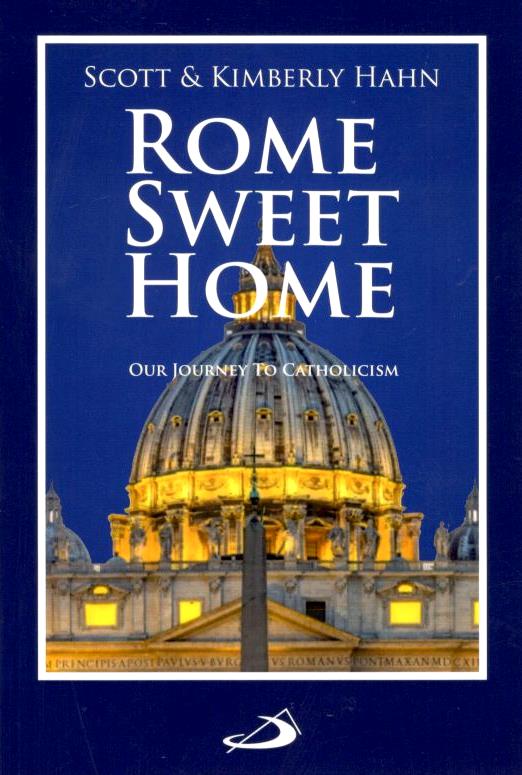 Rome Sweet Home : Our Journey to Catholicism – St Pauls India
