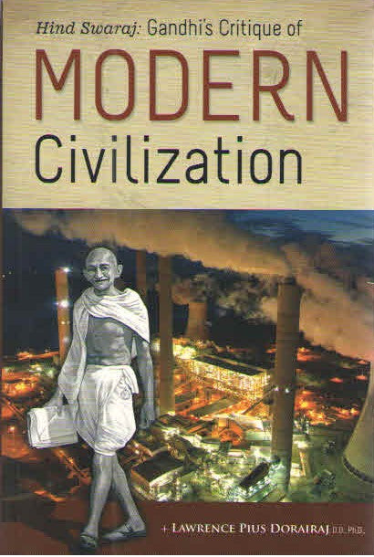 Hind Swaraj : Gandhi's Critique of Modern Civilization – St Pauls India